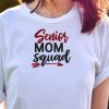 Senior Mom Squad #1363 - Embroidery Village LLC